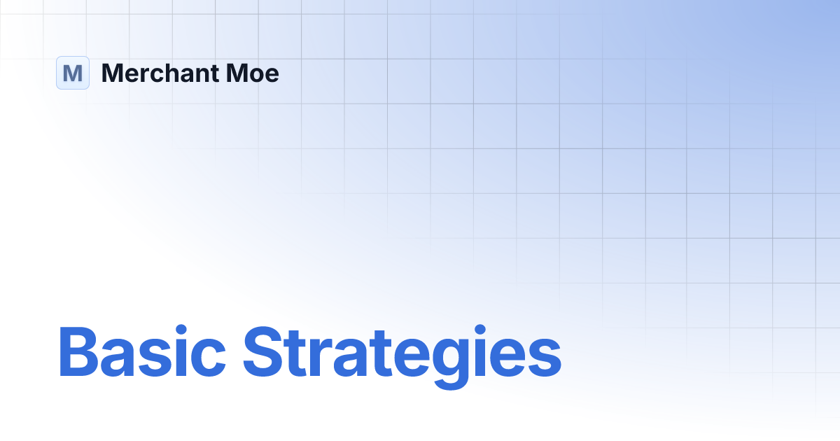 Basic Strategies | Merchant Moe